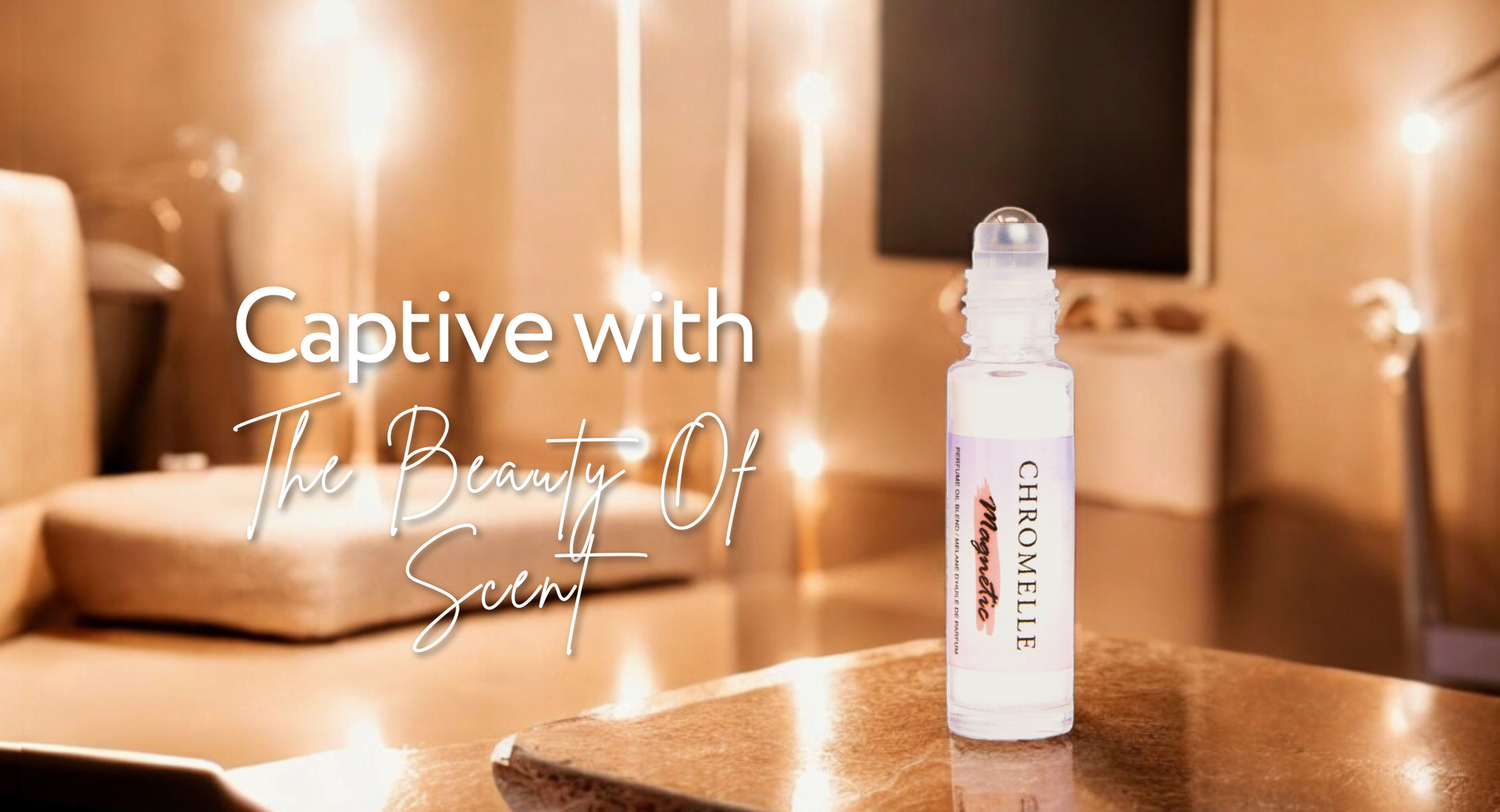 Chromelle Perfume Oils - Captivate With the Beauty of Scent